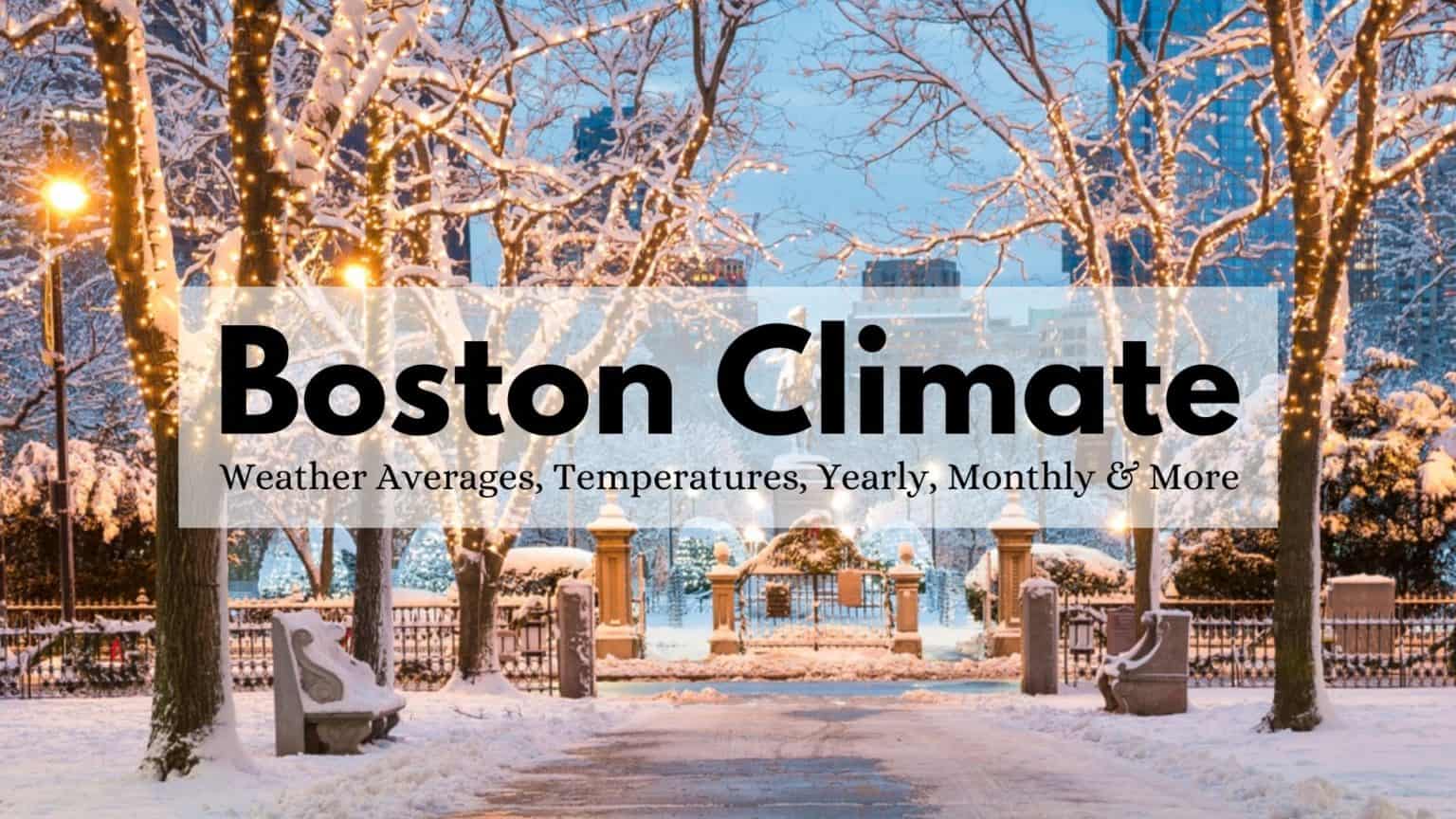 Boston Climate | Weather Averages, Temperatures, Yearly, Monthly & More