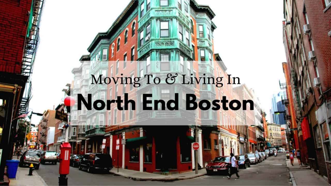 North End Boston | 💎 ULTIMATE Moving to & Living in North End Boston Guide