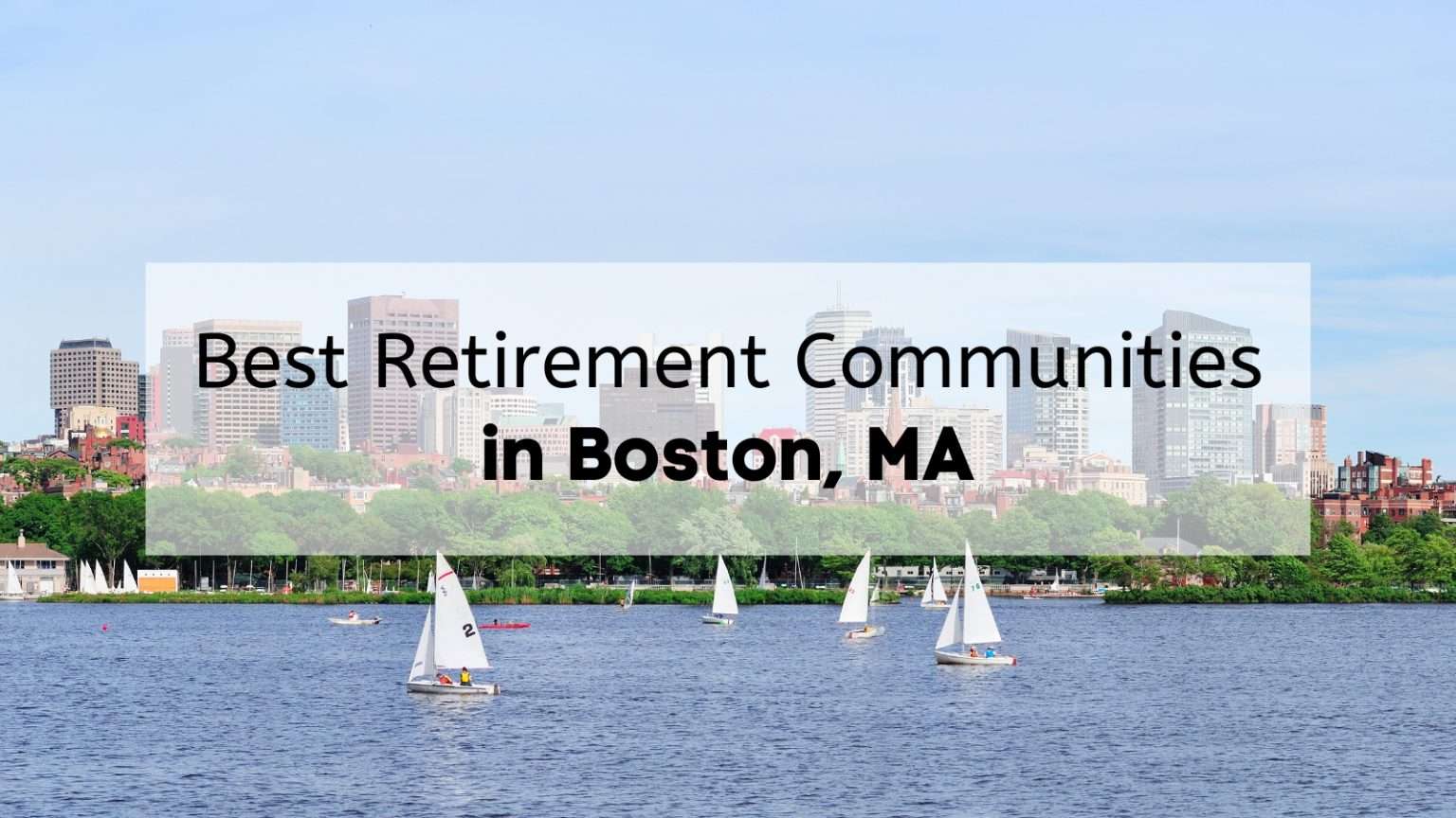 Boston Retirement Communities 🚩 | 7 Best Massachusetts 55 Plus ...