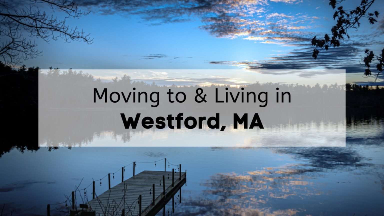 Moving to Westford? 🌳 | What it’s Like Living in Westford MA Moving to ...