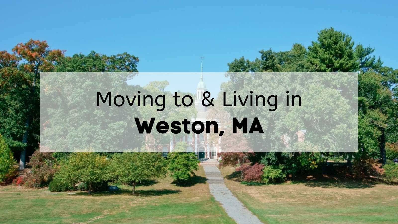 Living in Weston MA 🏡 | What to Know Before Moving to Weston