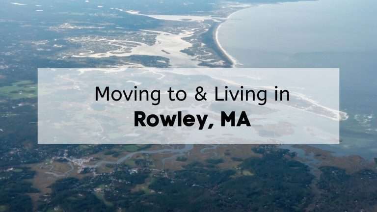 Moving to Rowley Tips🏠 | Find Out Everything About Living in Rowley MA