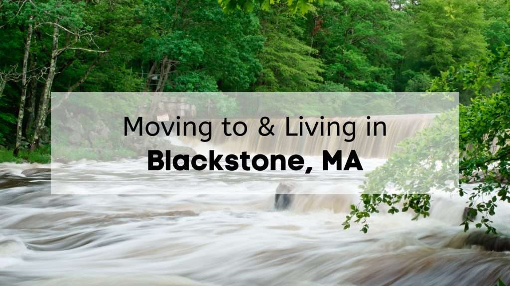 Living in Blackstone MA Ultimate Guide 🍁 | What to Know About Moving to ...
