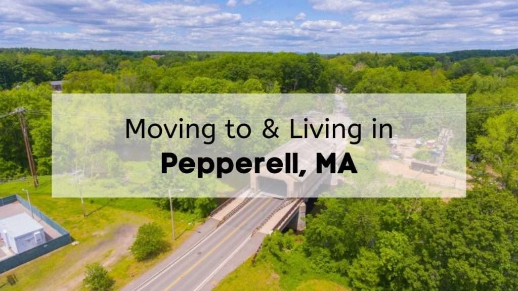 Living in Pepperell MA 🏡 | What to Know Before Moving to Pepperell